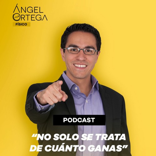 Stream episode No solo se trata de cuánto ganas by Angel te inspira ... Stream episode No solo se trata de cuánto ganas by Angel te inspira ...