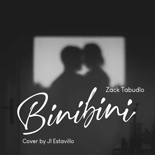 Stream Binibini by Zack Tabudlo (cover) by jlestavillo (old account ...
