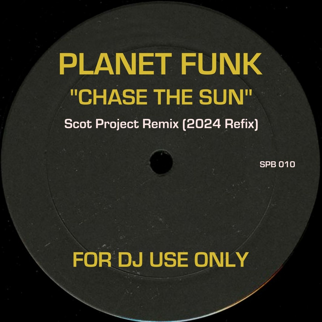 Stream Planet Funk - Chase The Sun - Scot Project 2024 Refix by ...