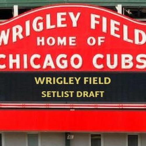 Stream August Setlist Draft (Wrigley Edition) by Live On 4 Legs: Pearl ...