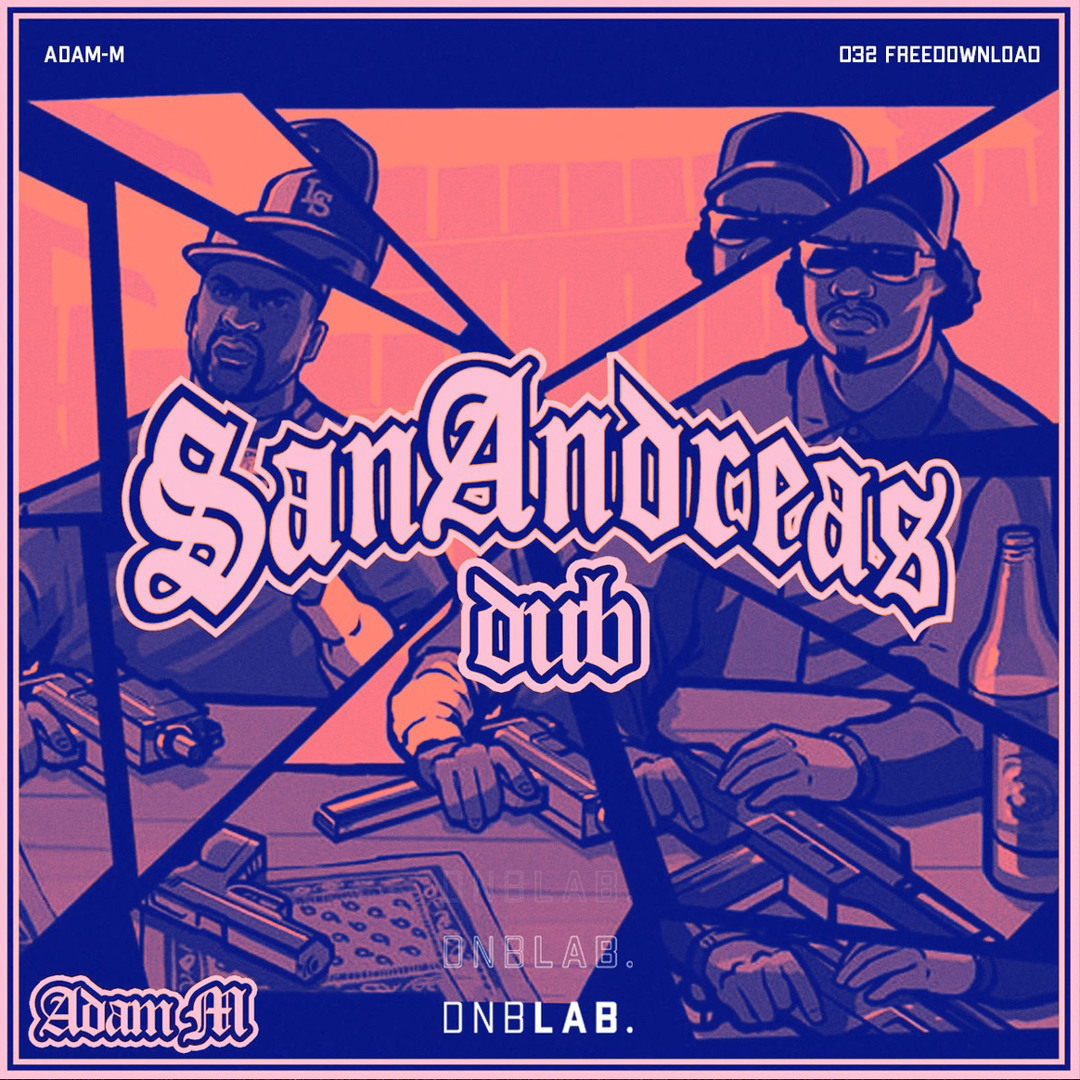 Stream ADAM M - GTA SAN ANDREAS DUB [DNB BOOTLEG] by DNB LAB. | Listen ...