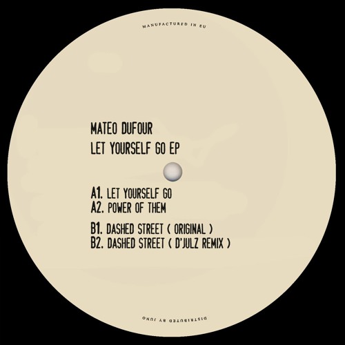 Stream Mateo Dufour | Listen to Mateo Dufour - Let Yourself Go EP (P.O ...