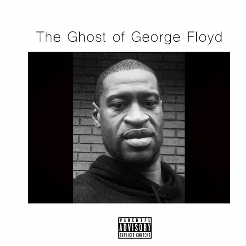 Stream The Ghost of George Floyd by Creacion Films | Listen online for ...