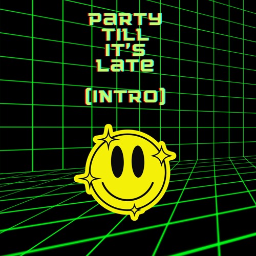 Stream Party Till It's Late (Intro) by Benjamin Hartnett | Listen ...