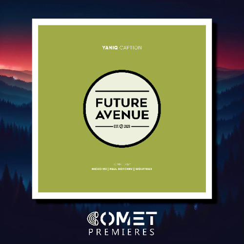 Stream COMET PREMIERES: YANIQ - Caption (Nicko MZ Remix) [Future Avenue ...