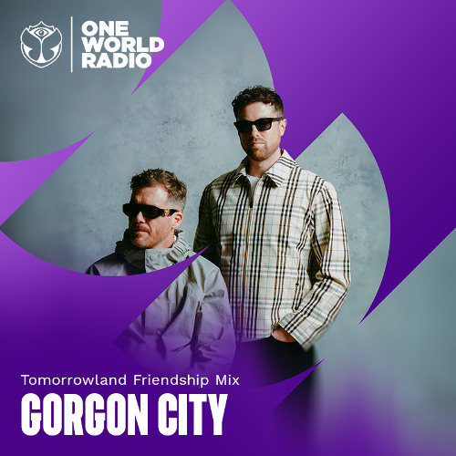 Gorgon City - Tomorrowland Friendship Mix 2025-08-07