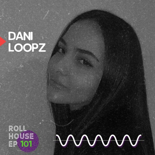 Stream PODCAST 101 - DANI LOOPZ by Roll House Bo | Listen online for ...
