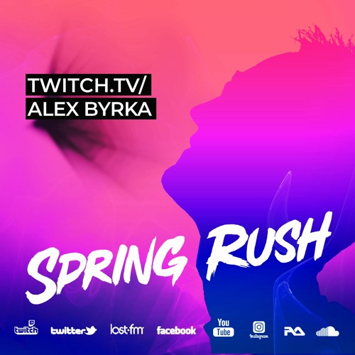 Alex Byrka @ Spring Rush (Twitch) 2021-03-02