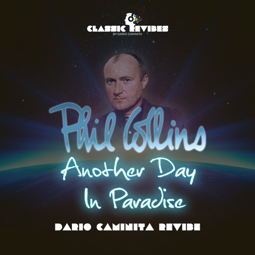 Stream Phil Collins - Another Day In Paradise (Dario Caminita Revibe ...
