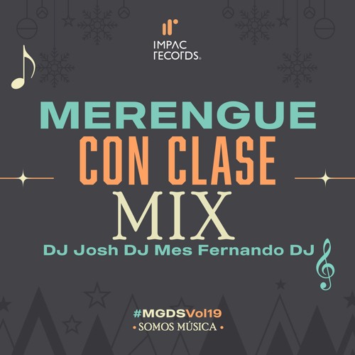 Stream Merengue Con Clase Mix by DJ Mes DJ Josh ft Fernando DJ IR by Impac Records | Listen ...