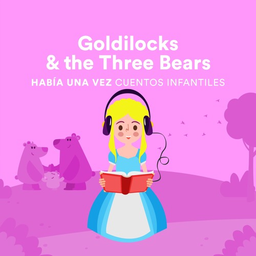 Stream Goldilocks and the Three Bears by Había una Vez Cuentos ...