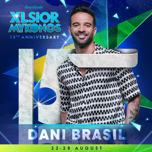 Stream XLSIOR MYKONOS PODCAST 2024 By DANI BRASIL by XLSIOR FESTIVAL ...