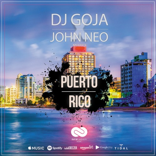 Stream Dj Goja X John Neo - Puerto Rico (Official Single) by John Neo ...