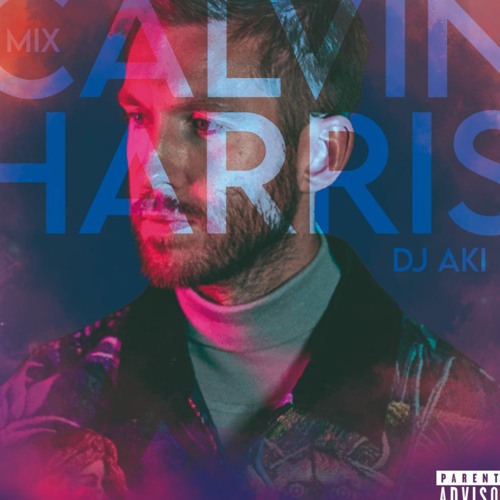 Stream Mix Calvin Harris Vol. 1 By DJ Aki (Video 2022) by djakiperu ...
