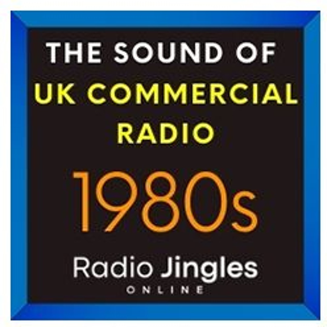 Stream NEW: The Sound Of UK Commercial Radio - 1980s - Part 2 by Radio ...
