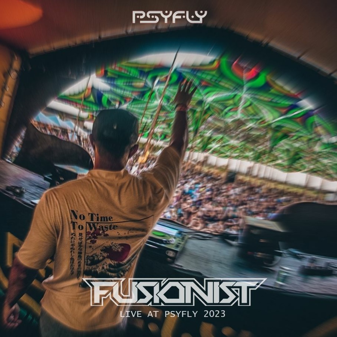 Stream Fusionist @ PsyFly (2023) by Fusionist | Listen online for free ...
