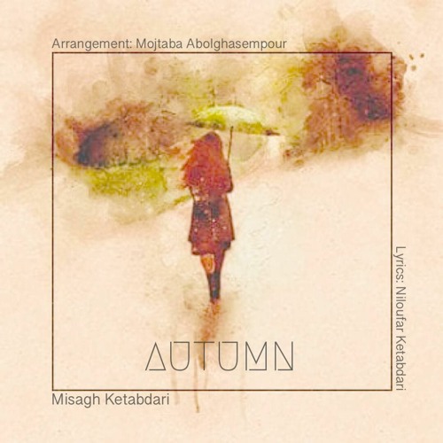 Stream Misagh | AUTUMN (پاییز) by Misagh Ketabdari | Listen online for free on SoundCloud