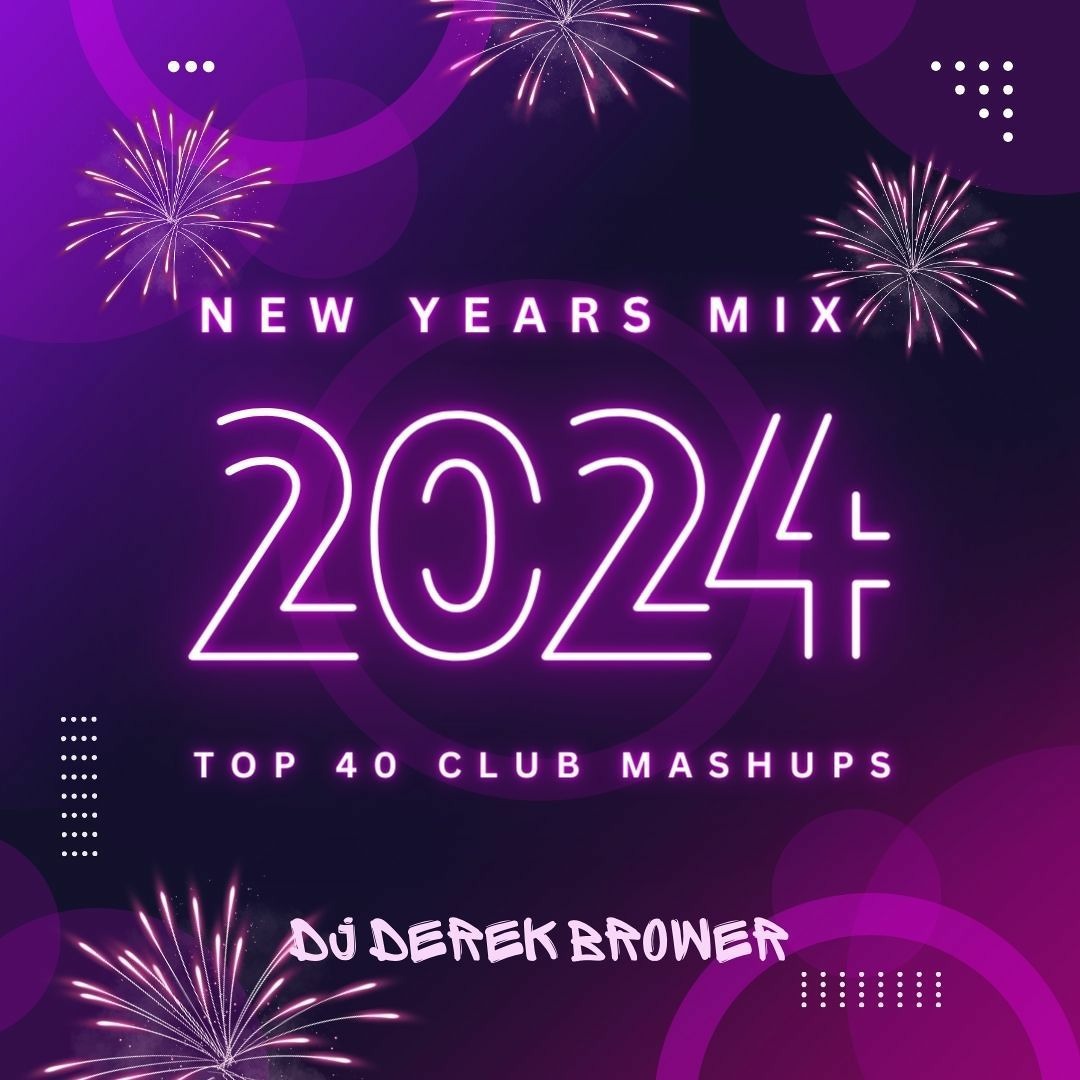 Stream New Years Eve 2024 Top 40 Club Mashups (Clean) by DJDEREK BROWER ...