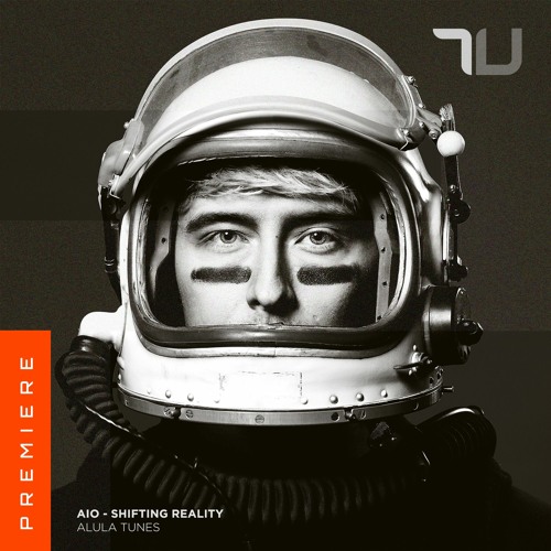 Stream Premiere | Aio - Shifting Reality (Alula Tunes) by True ... Stream Premiere | Aio - Shifting Reality (Alula Tunes) by True ...