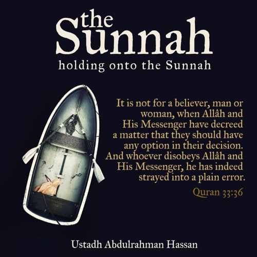 Stream Holding onto the Sunnah - By Ustadh Abdulrahman Hassan by ...