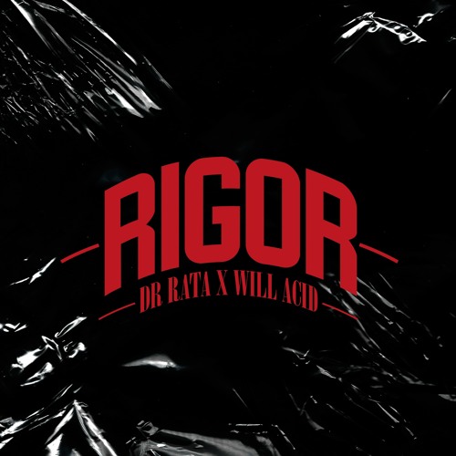 Stream RIGOR - Will Acid & Dr Rata (Prod. Taylor y Maswel) by Will Acid ...