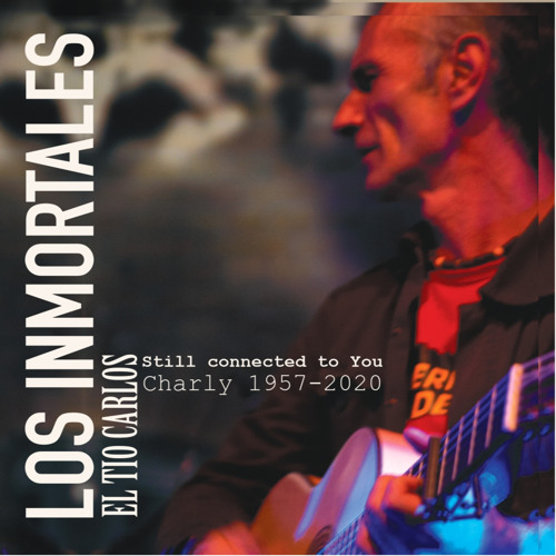 Stream Los Inmortales: Still Connected To You Charly 1957 - 2020 by El Tio Carlos | Listen ...
