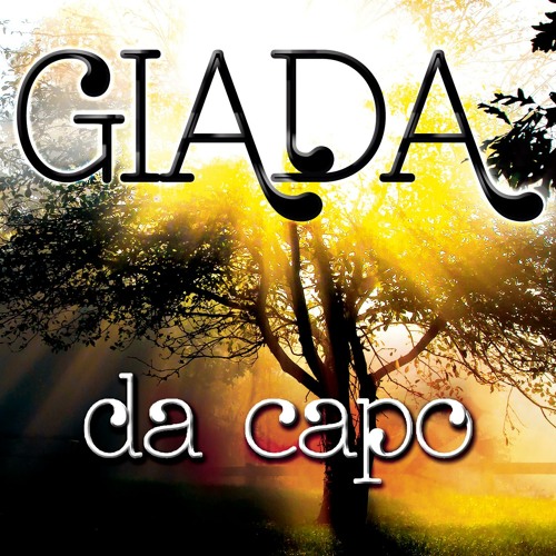 Stream Da capo by Giada | Listen online for free on SoundCloud