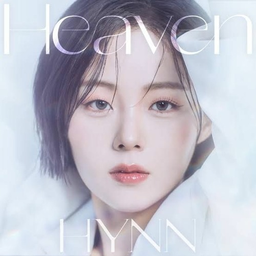Stream HYNN(박혜원) _ Heaven by Moonbyulkiki7 | Listen online for free on SoundCloud