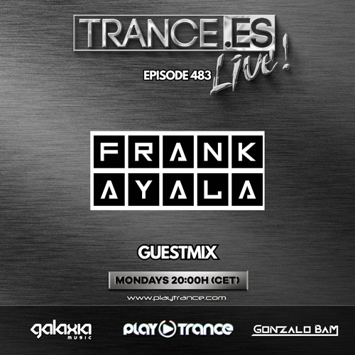 Gonzalo Bam & Frank Ayala - Trance.es Live 483 2025-02-24