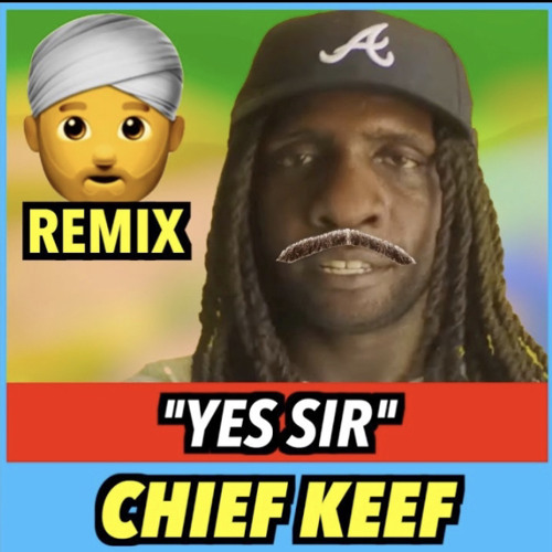 Stream Chief Keef Yes Sir Indian Version By Yeat Unreleased