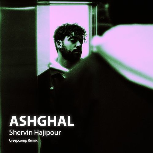 Stream Shervin Hajipour - Ashghal (Creepcomp Remix) by Creepcomp ...