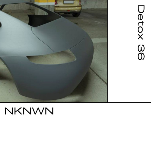 Stream Detox № 36 - NKNWN by Detox Radio | Listen online for free on ...