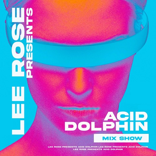 Stream Best Tech House Experience [Radio Mix Show] Lee Rose Presents - Acid Dolphin (Episode 45 ...