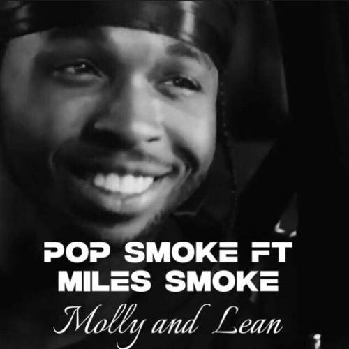 Stream Pop Smoke ft Miles Smoke - Molly and Lean by Miles Smoke💫 💙 ...