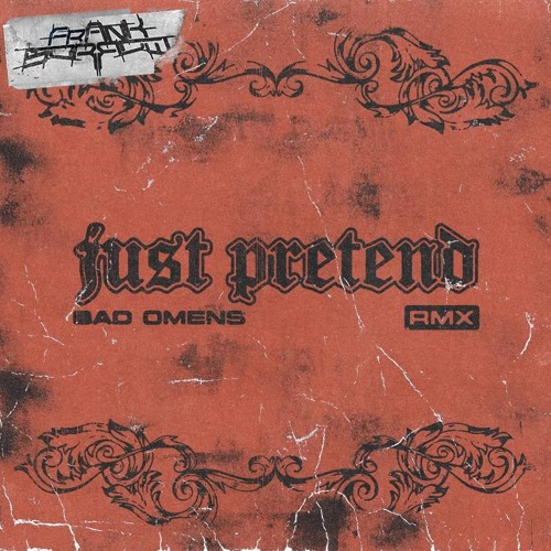 Stream Bad Omens - Just Pretend (FRANKSORROW HARDDUBTECH REMIX) (FREE ...