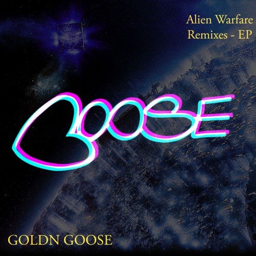 Stream Alien Warfare (Grate Brittan Remix) by GOLDN GOOSE | Listen ...