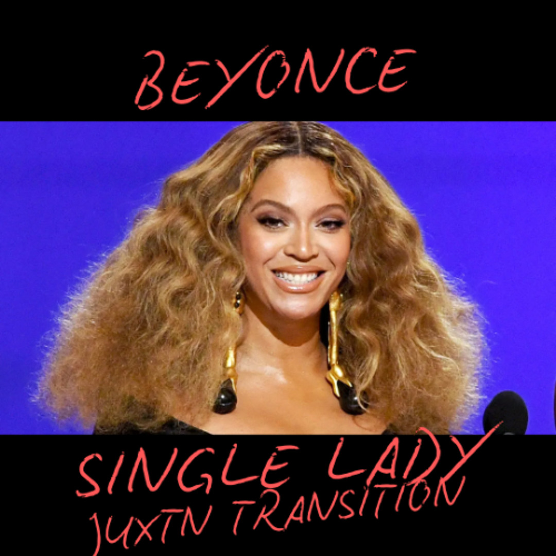 Stream Beyonce - Single Lady (Juxtn Super Transition) by Juxtn | Listen ...