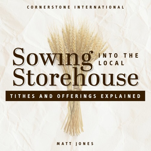 Stream Sowing into The Local Storehouse - Tithes And Offerings ...