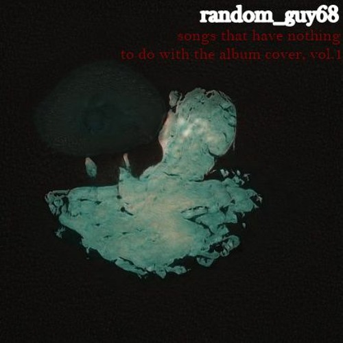 Stream random_guy68 | Listen to Songs that have nothing to do with the ...