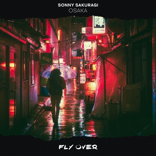 Stream Sonny Sakuragi - Osaka by Fly Over Records | Listen online for ...