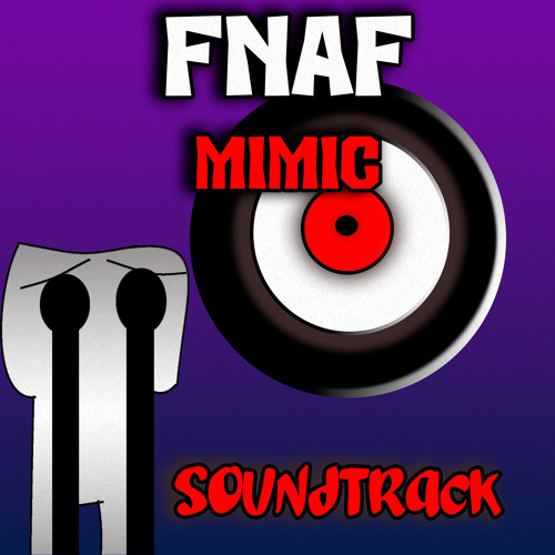Stream Fnaf Mimic Song (Soundtrack) [feat. Zyra Zesty & ₲ᶅĪҬċђɘđ] by ...