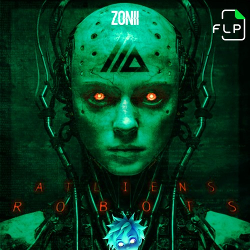 Stream ATLIENS - ROBOTS (Zonii FLP) FREE DOWNLOAD by Zonii | Listen ...