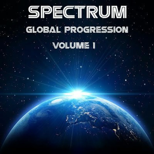 Stream SPECTRUM - GLOBAL PROGRESSION 1 by Alex Taylor | Listen online ...