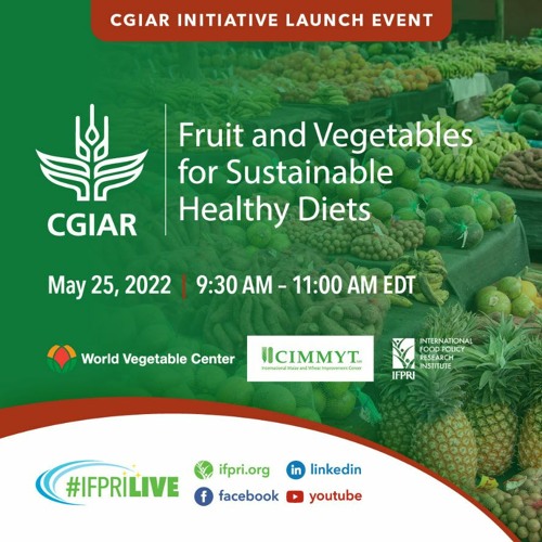 Stream episode CGIAR Research Initiative Launch Event: Fruit And ...