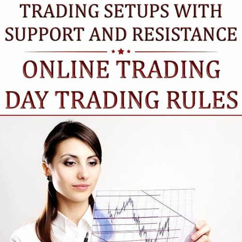 Stream PDF Trading Setups: Trading Rules: Trading Setups With Support ...