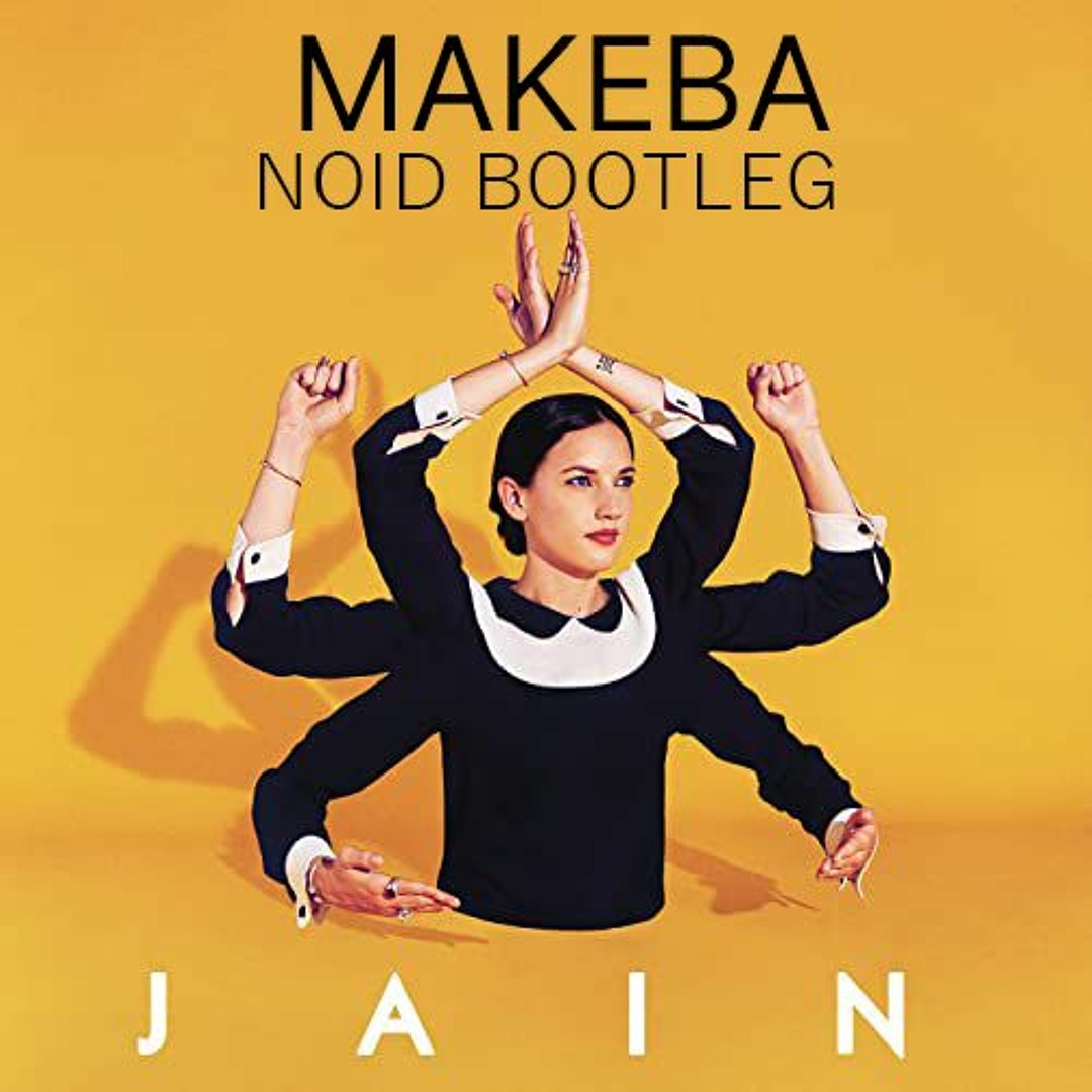 Stream Jain - Makeba - NOID BOOTLEG by Garbol | Listen online for free ...