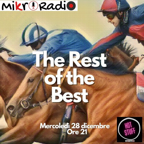Stream #61: The rest of the best - Hot Stuff 28 dic 2022 by MikroRadio ...