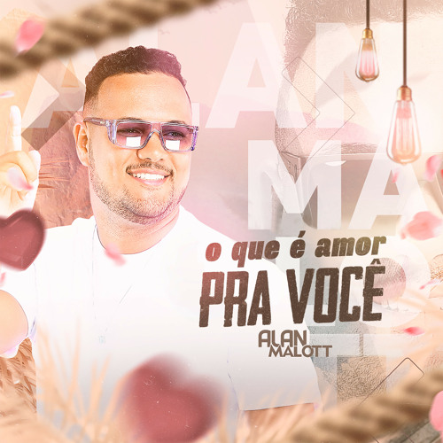 Stream O Que É Amor pra Você by Alan Malott | Listen online for free on ...