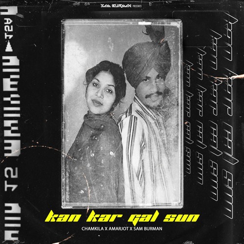 Stream KAN KAR GAL SUN - CHAMKILA X AMARJOT X SAM BURMAN by Sam Burman ...