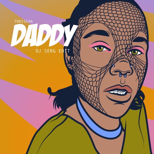 Stream TOKISCHA & SEXYY RED - DADDY (DJ SERG EDIT) 🅵🆁🅴🅴 🅳🅾🆆🅽🅻🅾🅰🅳 by DJ ...